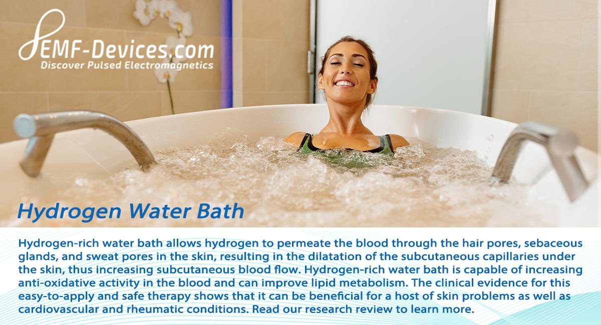 Hydrogen-Rich Water Bath – Benefits based on Research Studies - PEMF ...